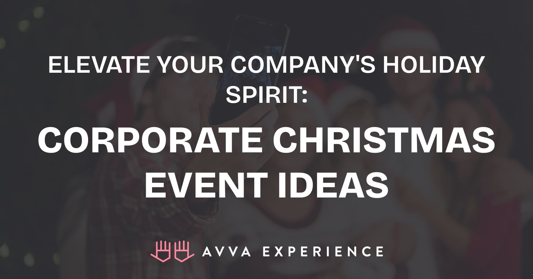 Corporate Christmas Event Ideas to Inspire Your Team