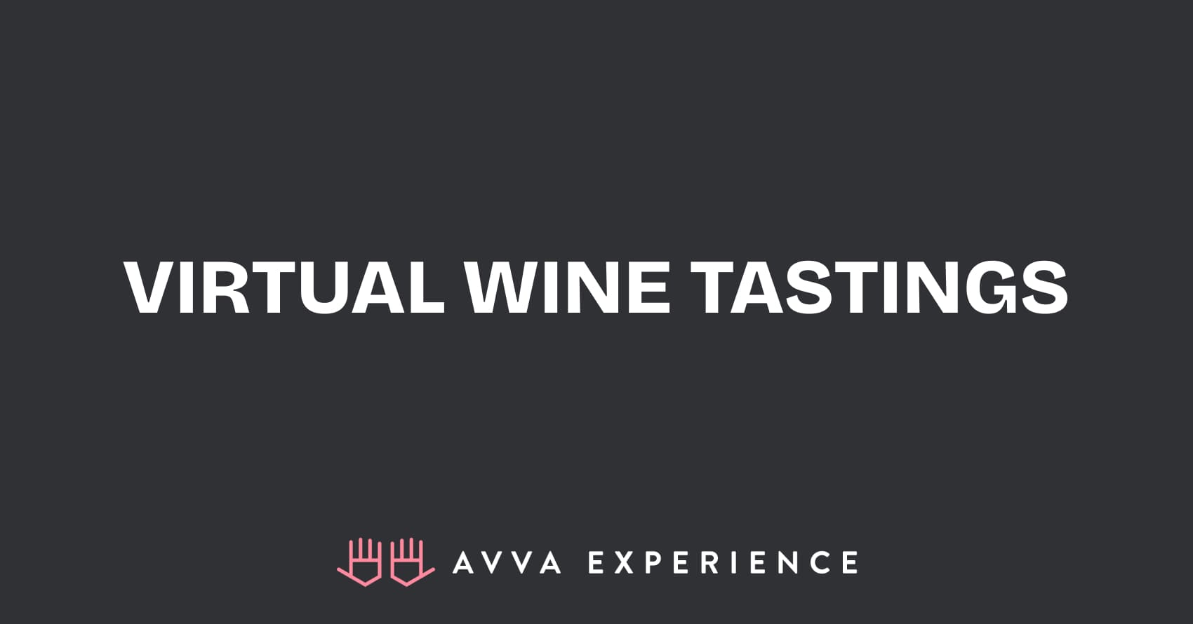 Virtual Wine Tasting - Avva Experience