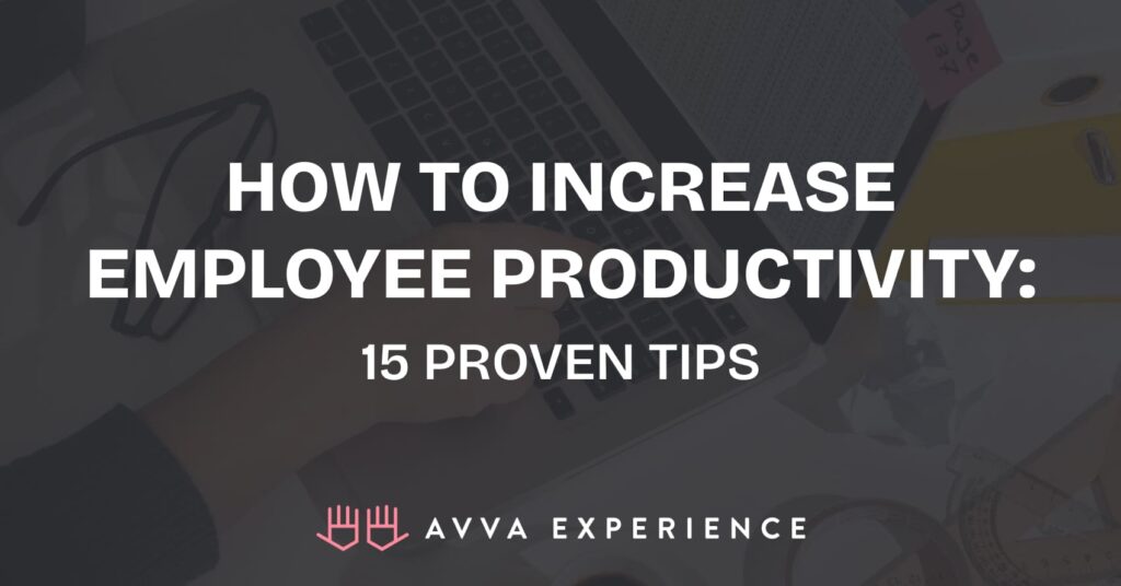 How to Improve Employee Productivity: 15 Proven Tips